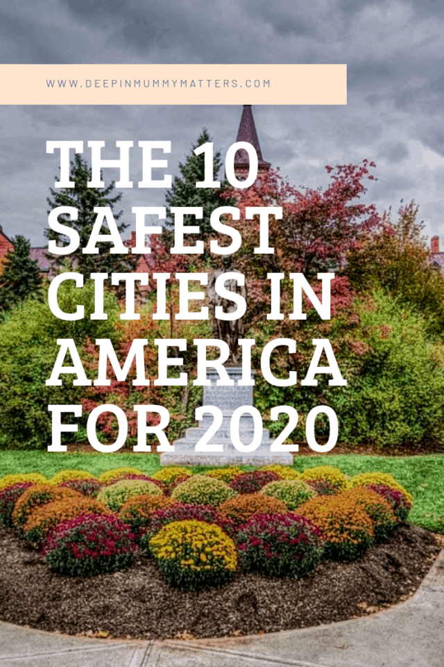 The 10 Safest Cities In America For 2020 - Mummy Matters: Parenting and ...