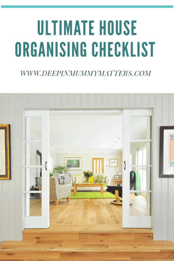 Ultimate House Organising Checklist - Mummy Matters: Parenting and ...