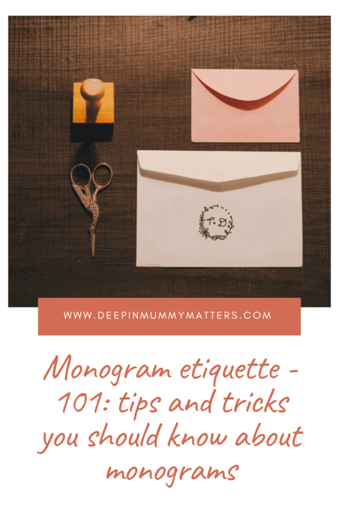 Monogram Etiquette- 101: Tips and Tricks You Should Know About ...