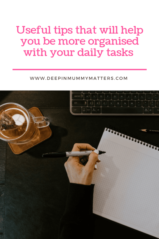 Useful Tips That Will Help You Be More Organized With Your Daily Tasks ...
