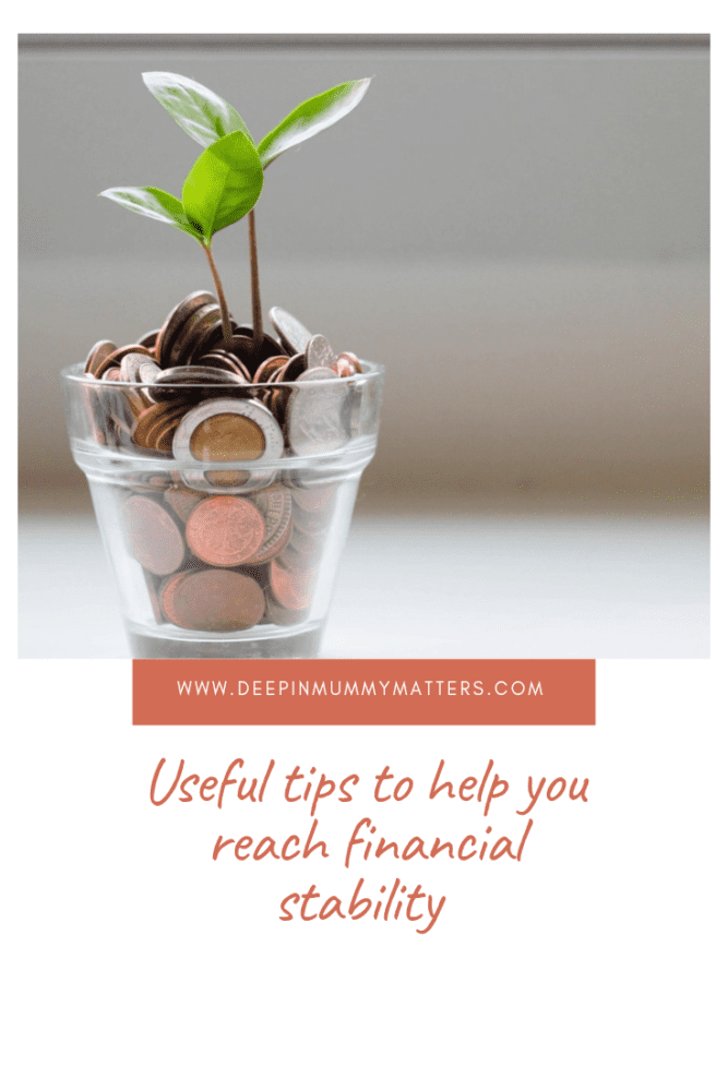 Useful Tips To Help You Reach Financial Stability - Mummy Matters