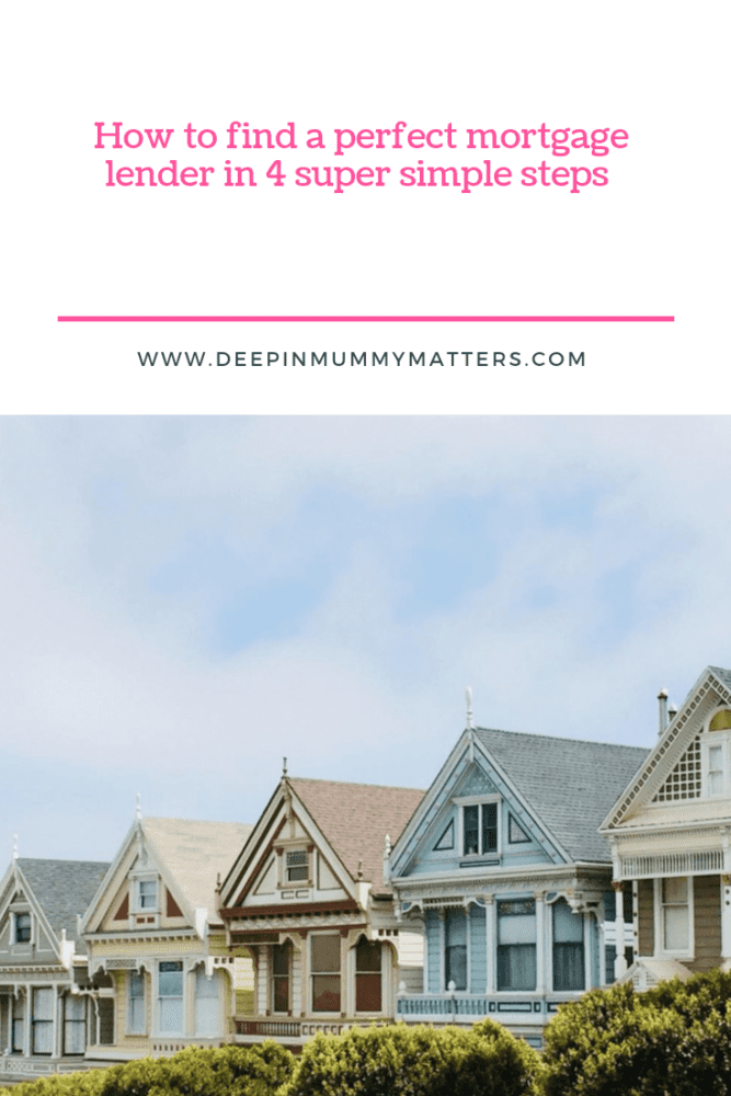 How To Find a Perfect Mortgage Lender In 4 Super Simple Steps - Mummy ...