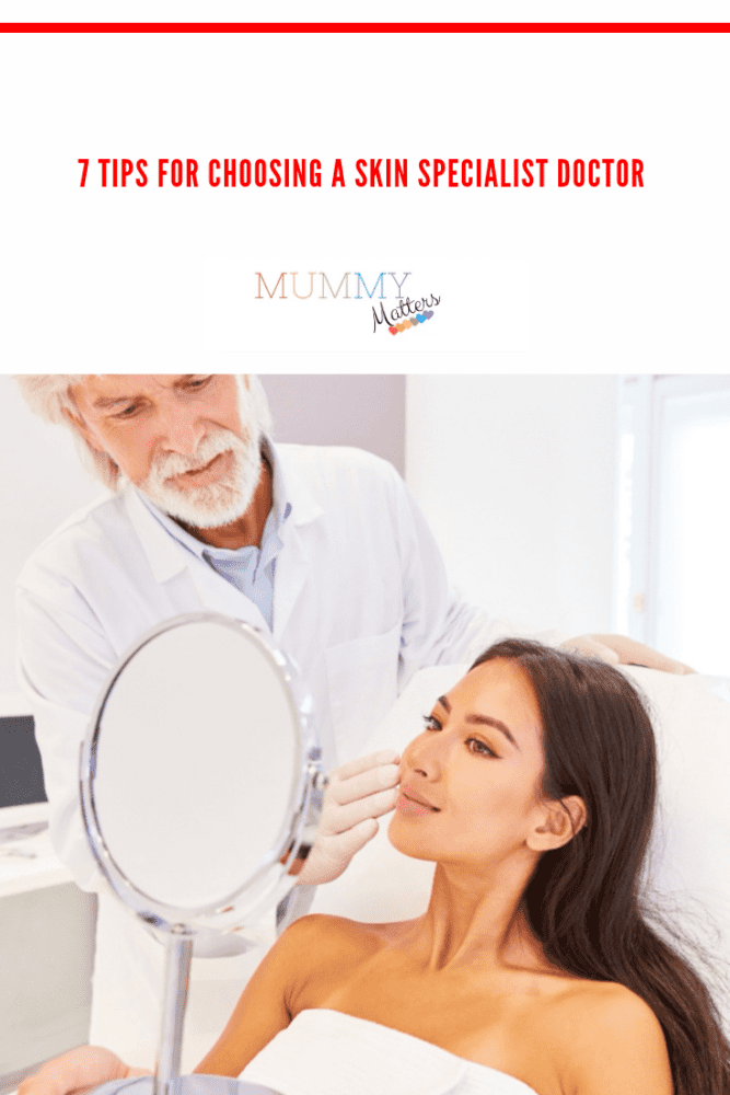 7 Tips for choosing a Skin Specialist Doctor - Mummy Matters: Parenting ...