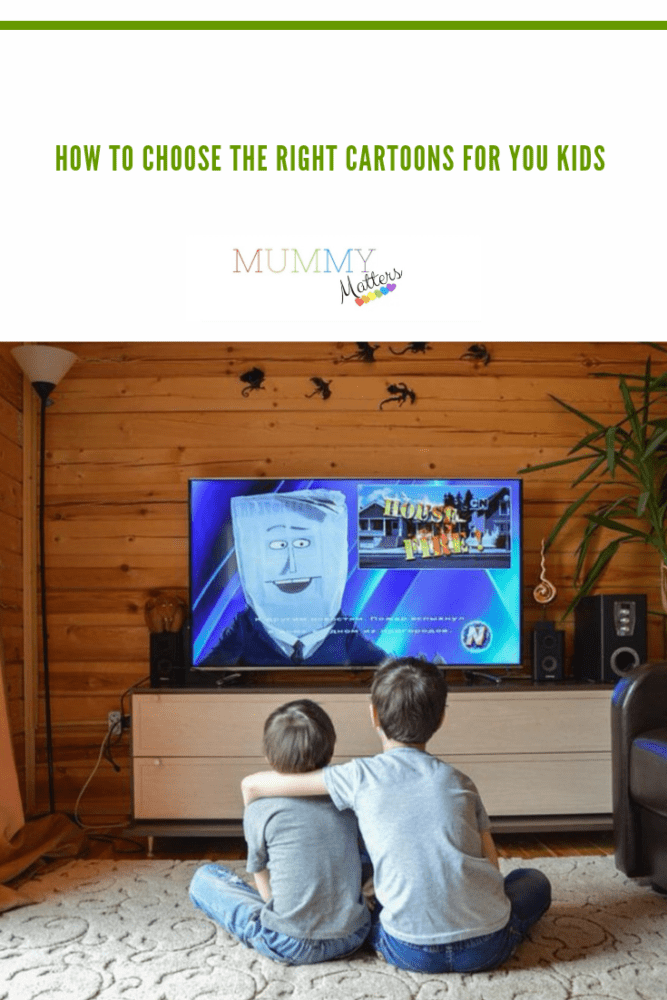 How To Choose The Right Cartoons For Your Kids