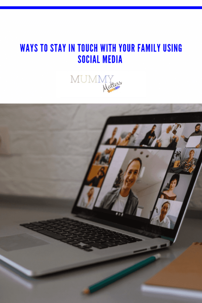 Ways To Stay In Touch With Family Using Social Media