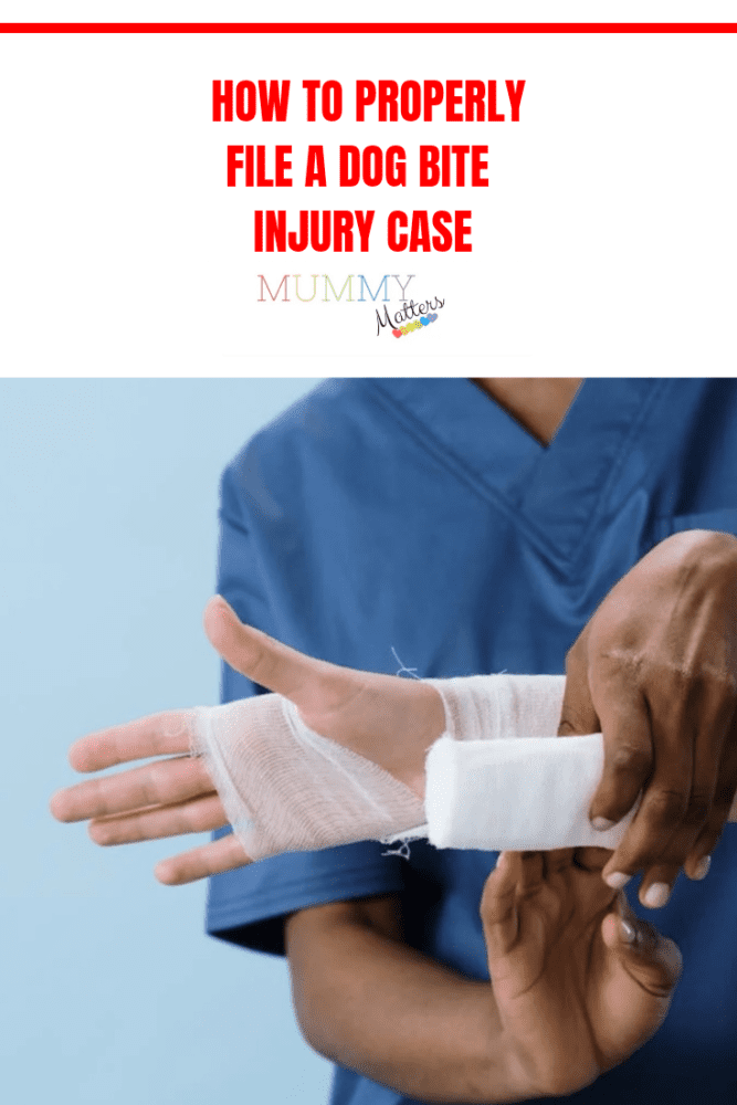 How to Properly File a Dog Bite Injury Case - Mummy Matters: Parenting ...