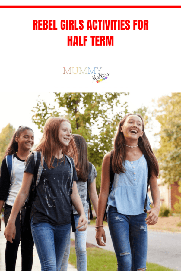Rebel Girls Activities for Half Term - Mummy Matters: Parenting and ...