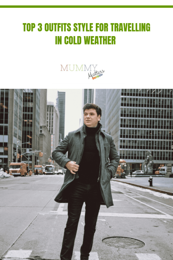 Top 3 Outfits Style For Travelling In Cold Weather