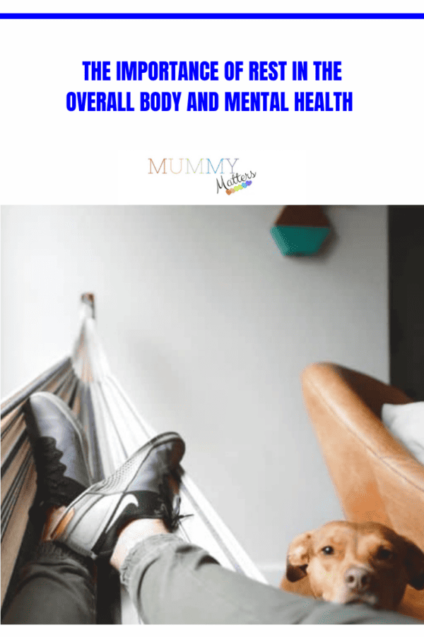 The Importance Of Rest In Overall Body And Mental Health - Mummy ...